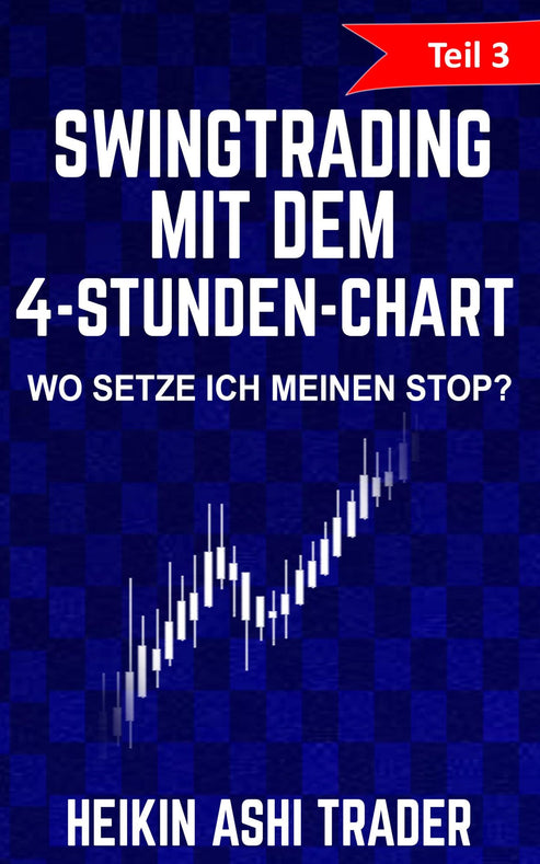 Swing Trading mit dem 4-Stunden-Chart 3 – Heikin Ashi Trader